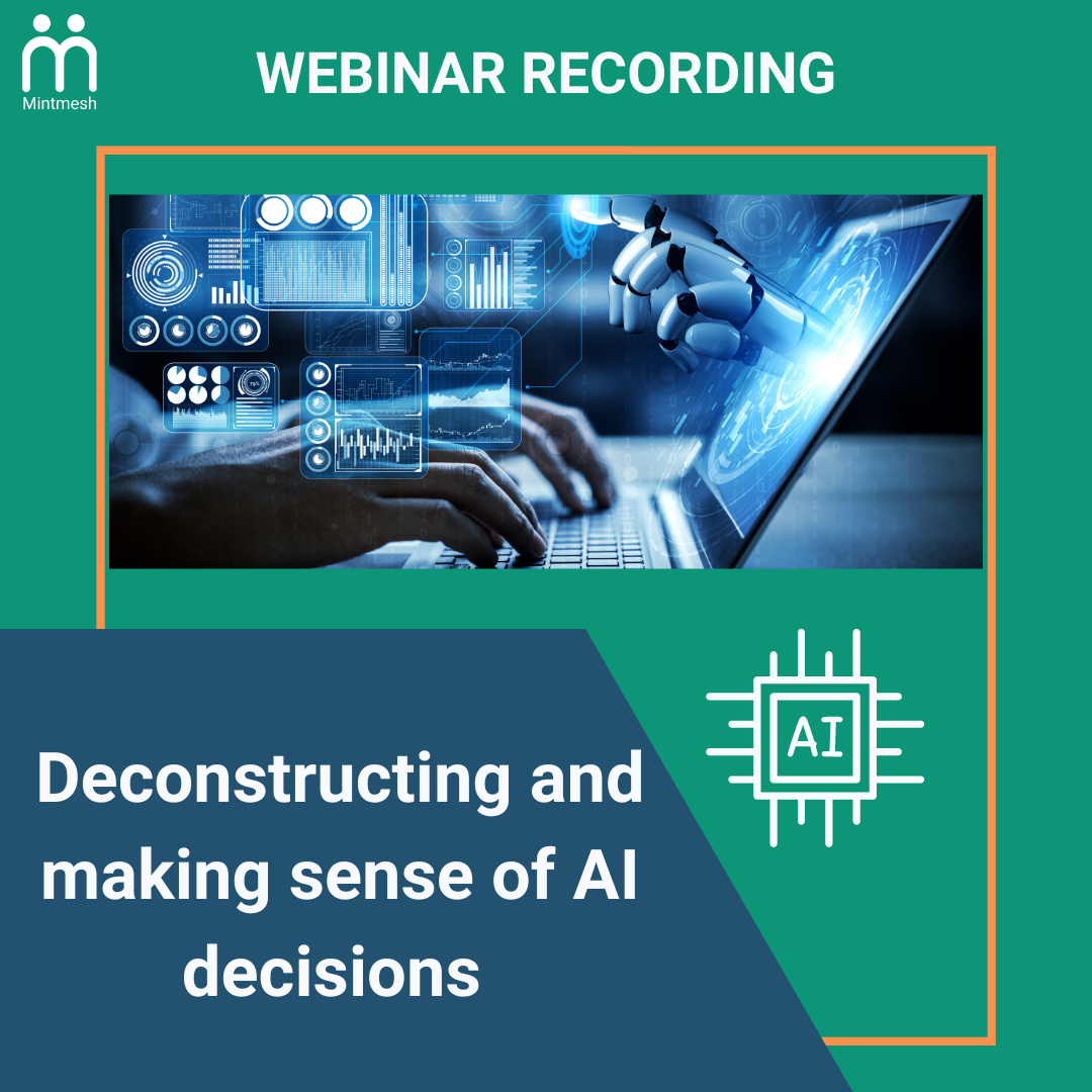 Webinar Recording Ch3: Deconstructing and making sense of AI decisions
