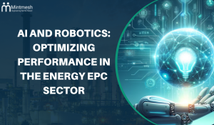 AI and Robotics: Optimizing Performance in the Energy EPC Sector